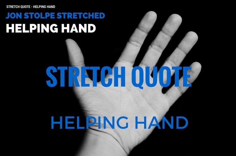 Stretch Quote Helping Hand Stretch Quote Helping Hand