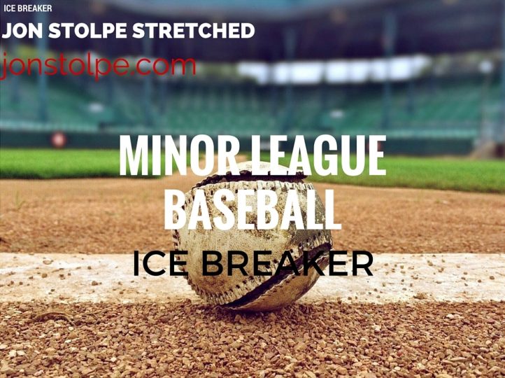 Ice Breaker - Minor League Baseball - Jon Stolpe Stretched